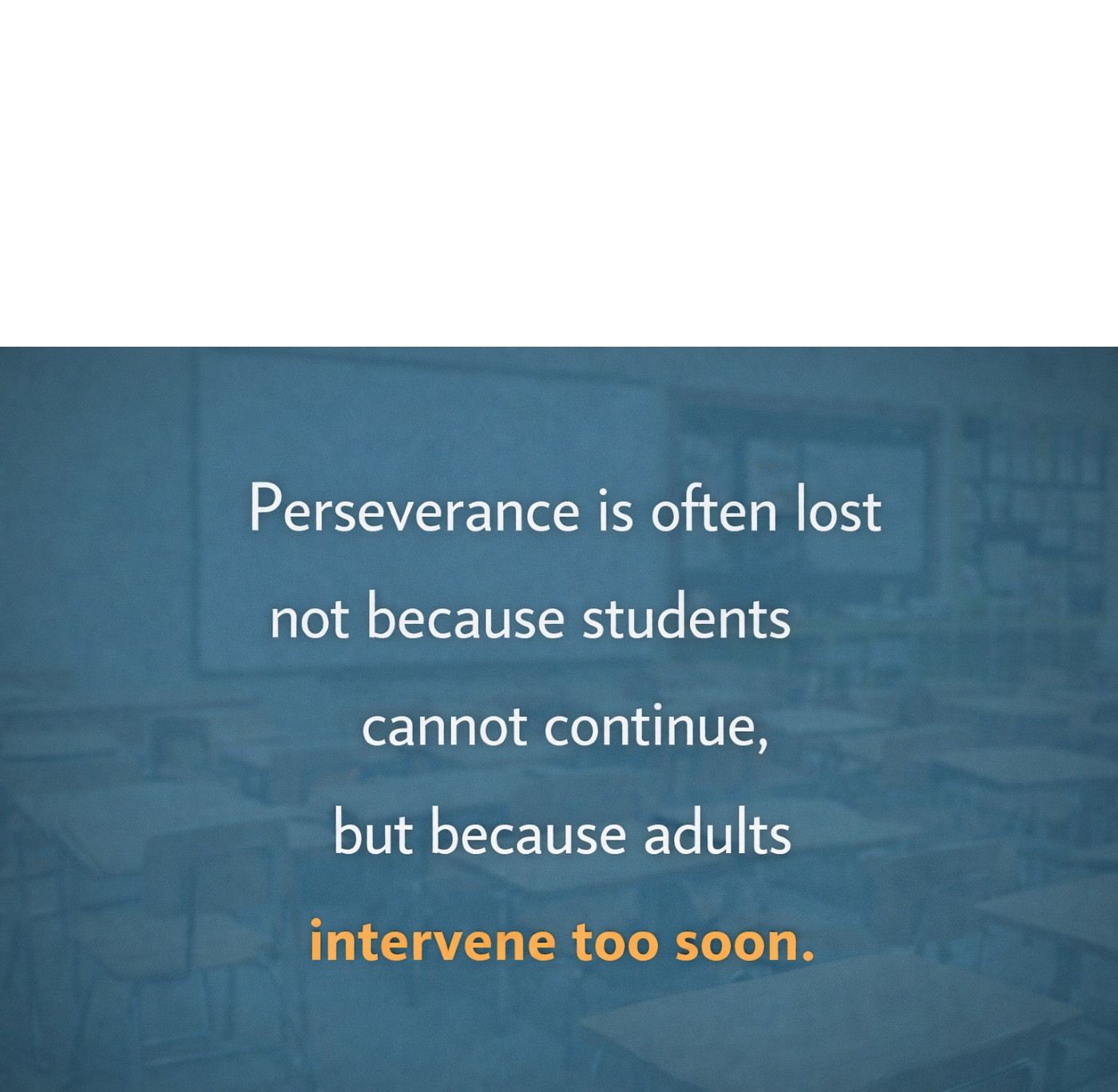 Step 3: Make Perseverance Visible and Observable